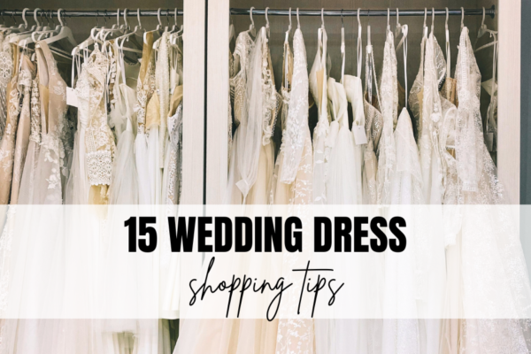 15 Wedding Dress Shopping Tips You Need To Know